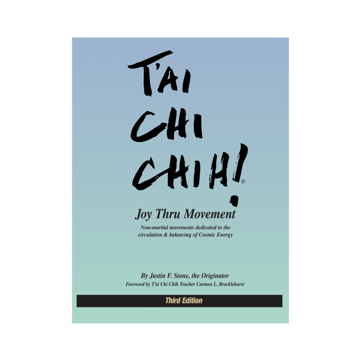 General Instruction for T'ai Chi Chih - Justin Stone Tai Chi Chih